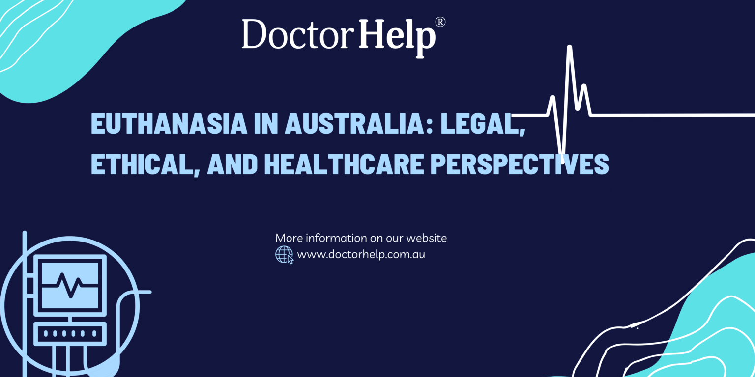Euthanasia in Australia legal & Healthcare Perspectives