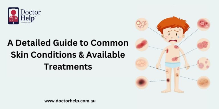 Guide To Common Skin Conditions and Available Treatments